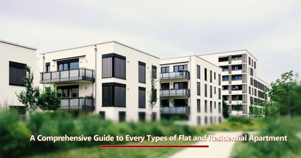 A Comprehensive Guide to Every Types of Flat and Residential Apartment ...